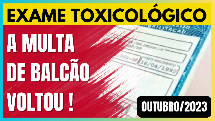 O que é a MULTA DE BALCÃO do exame toxicológico?